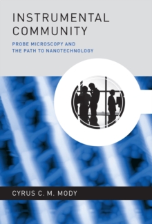 Instrumental Community : Probe Microscopy and the Path to ...
