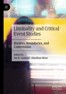 Liminality and Critical Event Studies : Borders, Boundaries, and ...