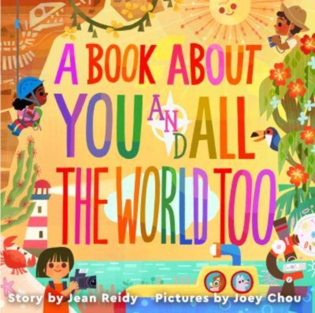 A Book About You and All the World Too: Jean Reidy: 9780063041523 ...