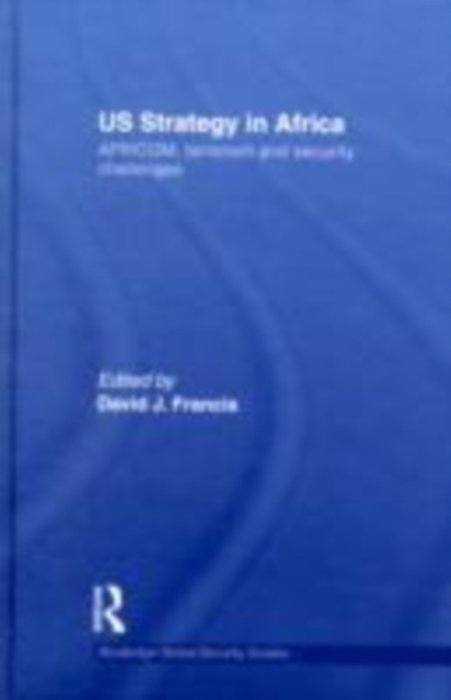 US Strategy in Africa : AFRICOM, Terrorism and Security Challenges ...