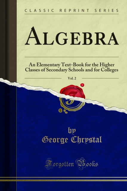Algebra : An Elementary Text-Book for the Higher Classes of Secondary ...