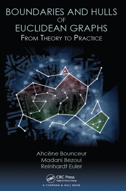 Boundaries and Hulls of Euclidean Graphs : From Theory to Practice ... Boundaries and Hulls of Euclidean Graphs : From Theory to Practice ...